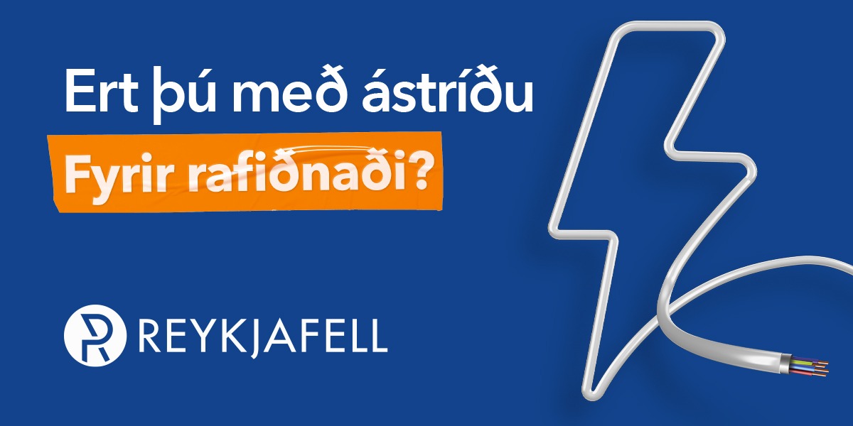 Ert þú með ástríðu fyrir rafiðnaði? | Reykjafell